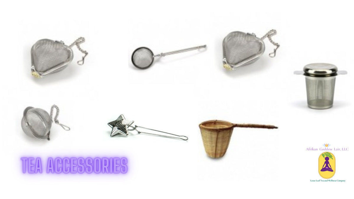 Tea Accessories – Afrikan Goddess Lair